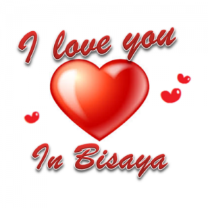Saying I love you in Bisaya and Courtship Lines - Bisdak Words
