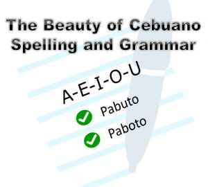 The Beauty of Cebuano Spelling and Grammar - Bisdak Words